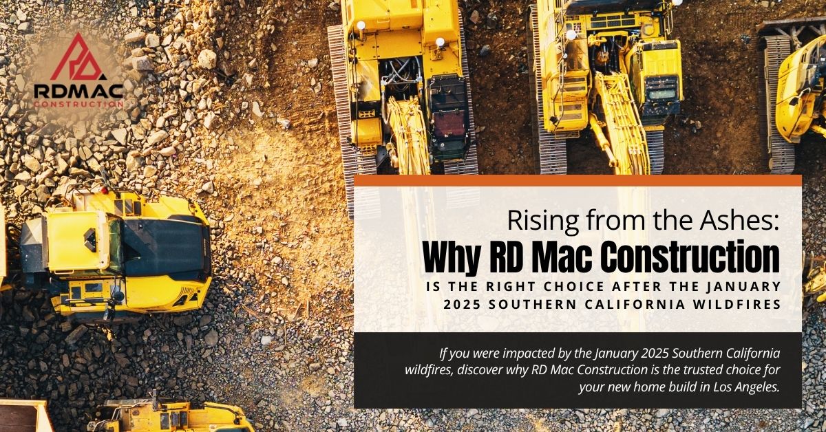 Why Wildfire Victims Should Choose RD Mac Construction for Their New ...